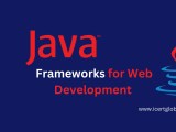 Top Java Frameworks For Web Development In 2024 Key Picks